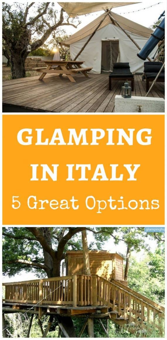 Glamping in Italy: 5 Great Options - travelpassionate.com