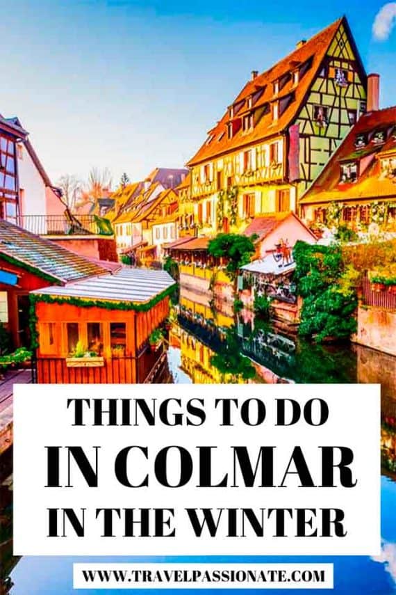 Best Things to Do in Colmar in the Winter | Travel Passionate