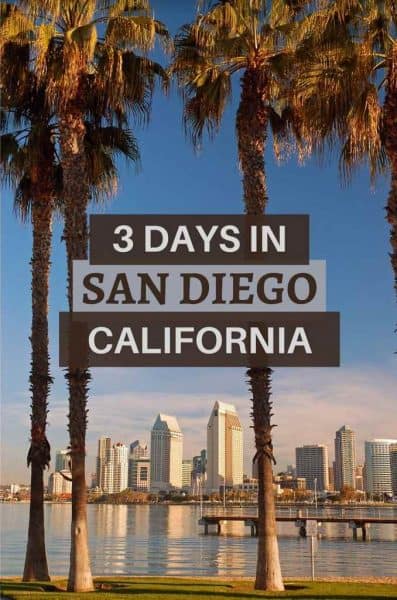 3 Days in San Diego the Perfect San Diego Itinerary - Travel Passionate