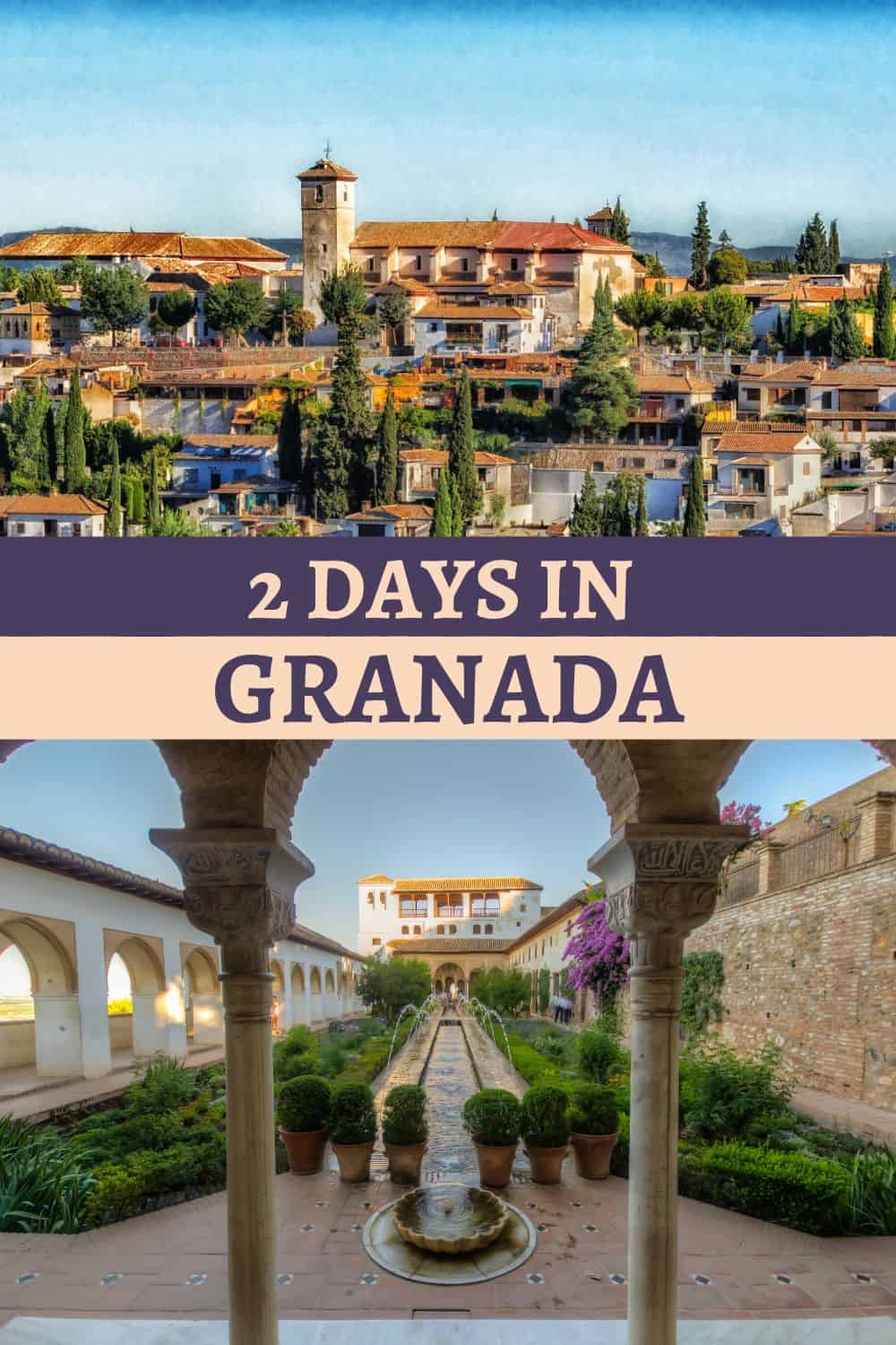 2 Days in Granada, an Itinerary for First-Timers - Travel Passionate