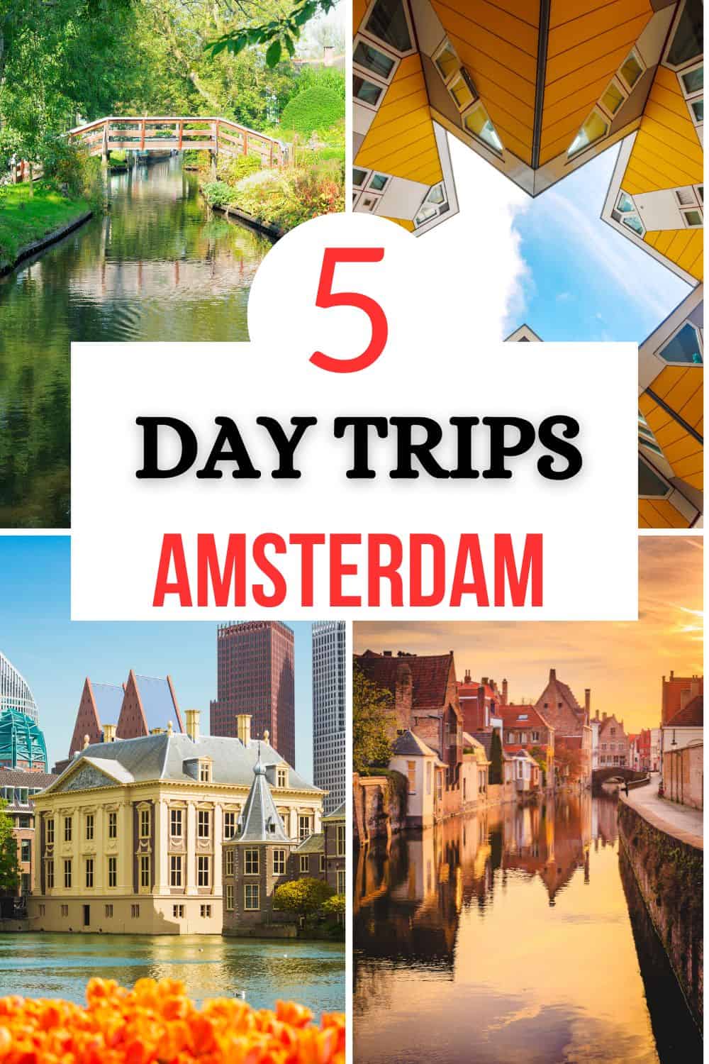 The best day trips from Amsterdam - travelpassionate.com